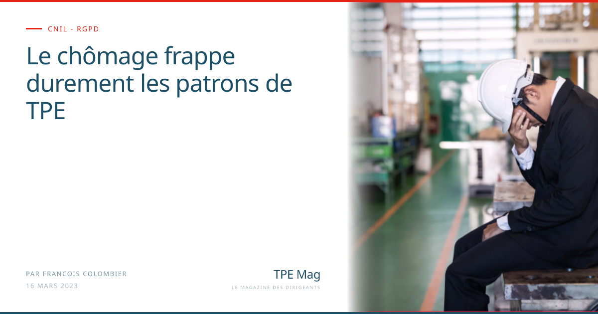 Le chômage frappe durement les patrons de TPE — TPE Mag