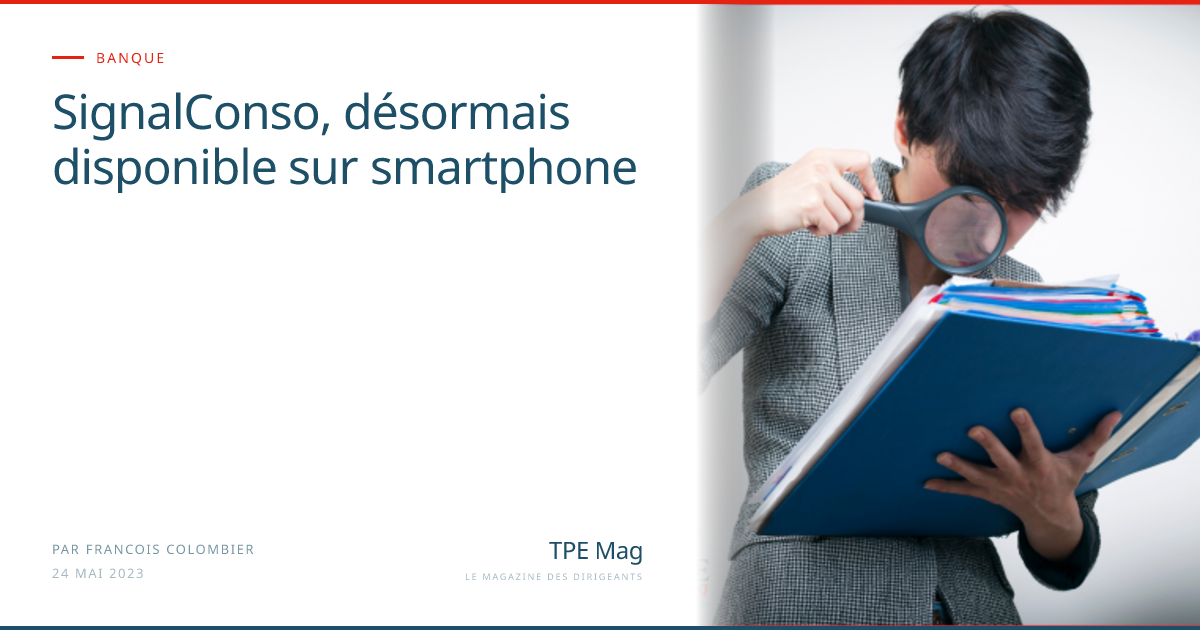SignalConso, désormais disponible sur smartphone — TPE Mag