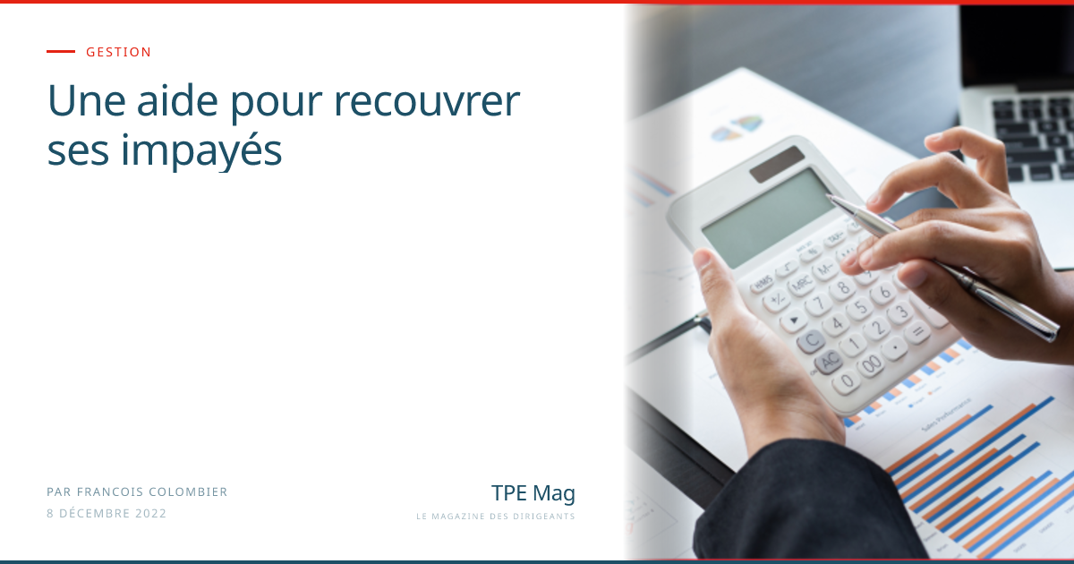 Une aide pour recouvrer ses impayés — TPE Mag